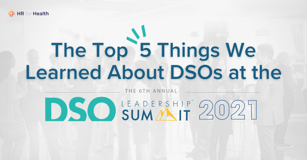 Top 5 Things We Learned About DSOs at the 2021 DSO Leadership Summit