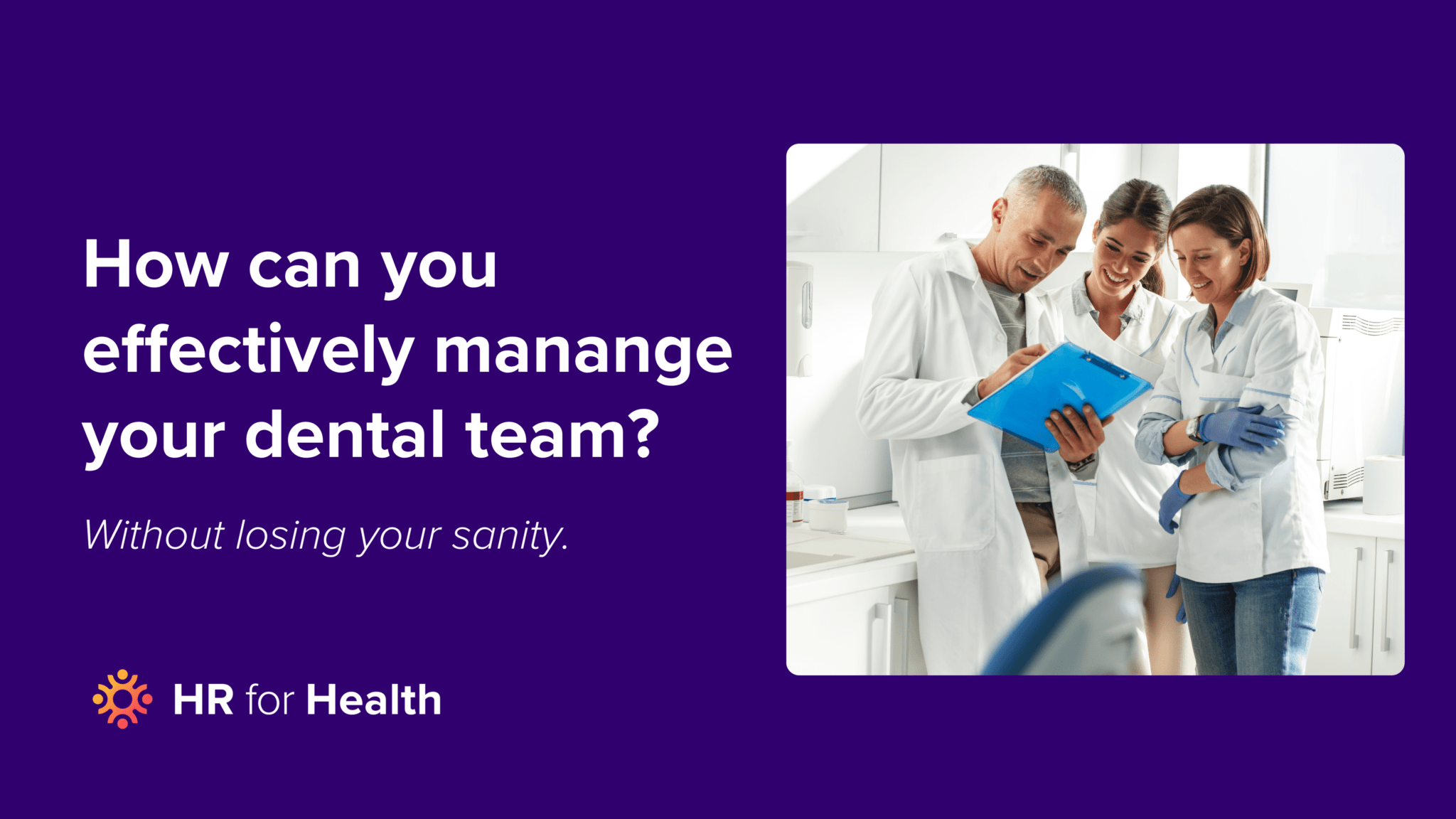 Effective Team Management in Dentistry | hrforhealth.com