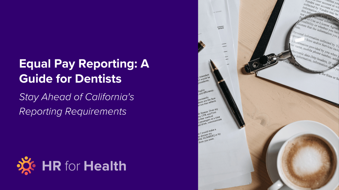 Understanding Pay Data Reporting Requirements for California Dental ...