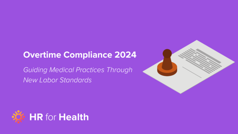 2024 Overtime Update: Compliance for Medical Practices