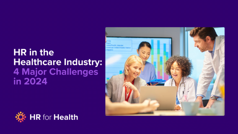 HR in the Healthcare Industry: 4 Major Challenges in 2024 | hrforhealth.com