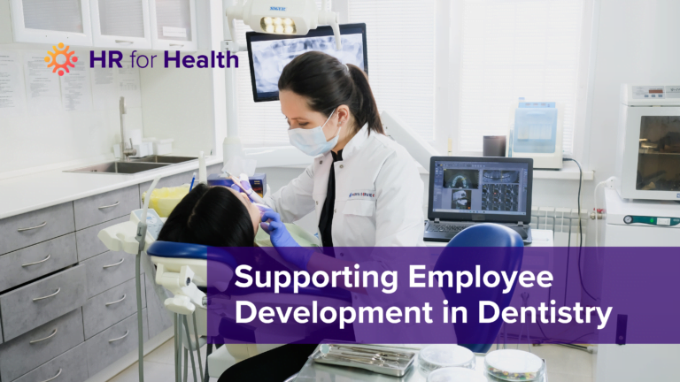 How to Support Employee Development in Dentistry | hrforhealth.com