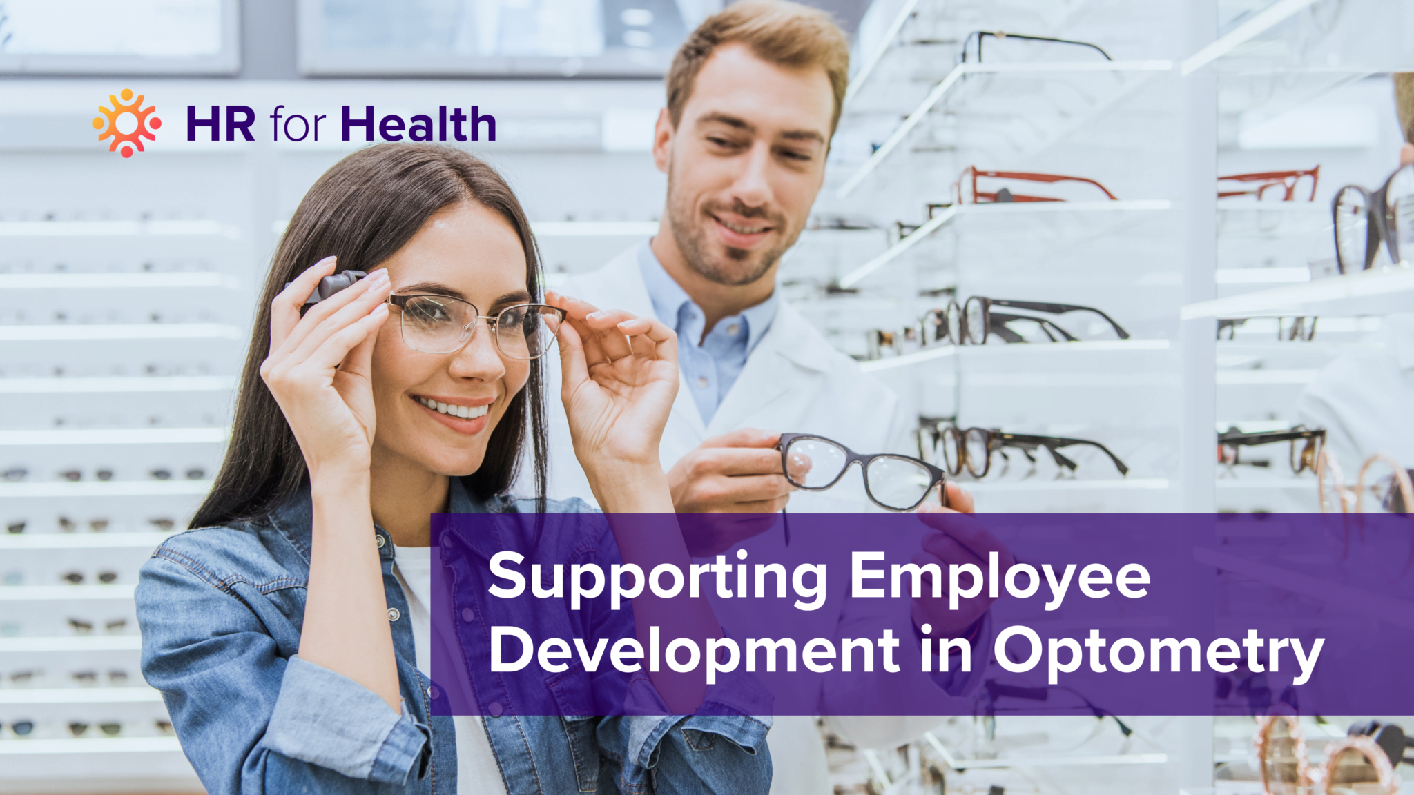 How to Support Employee Development in Optometry | hrforhealth.com