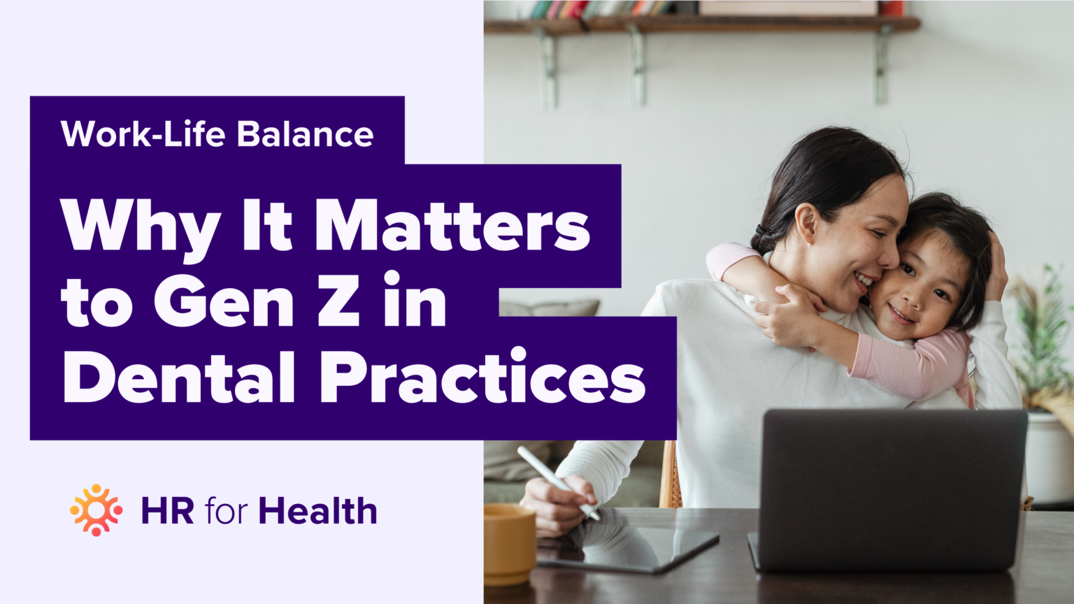 Why does work-life balance matter to Gen Z in dental practices ...