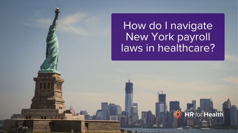 A Comprehensive Guide To New York Payroll Laws | hrforhealth.com