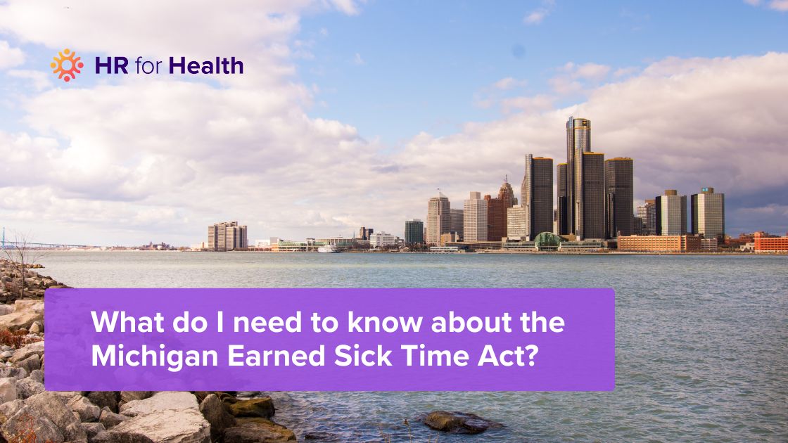 Understanding the Michigan Earned Sick Time Act | hrforhealth.com