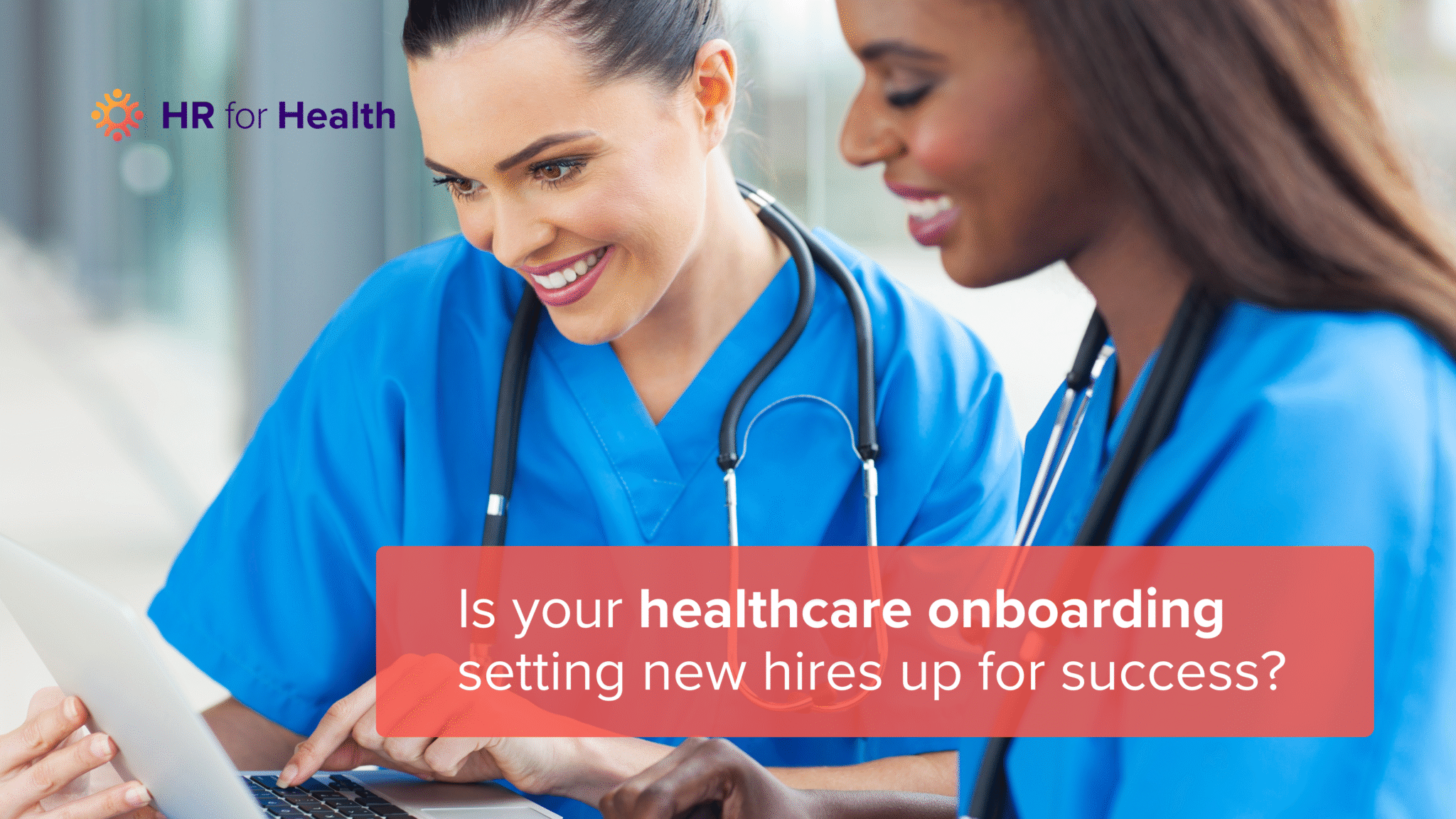 Onboarding Best Practices for New Healthcare Employees | hrforhealth.com